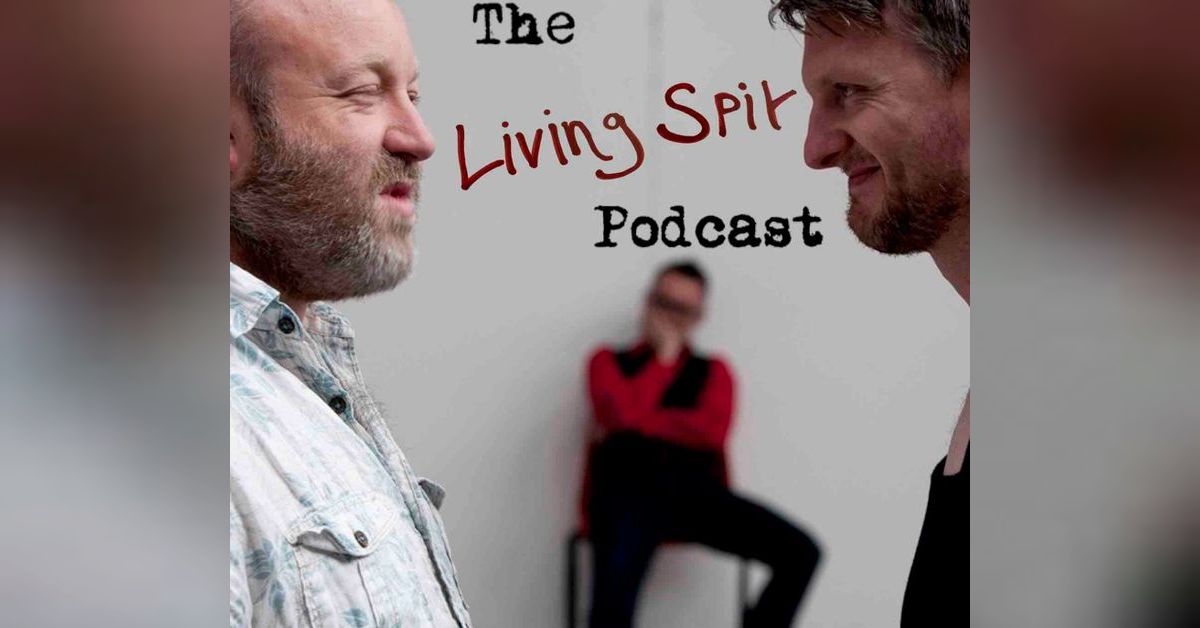 The Living Spit Podcast | livingspit