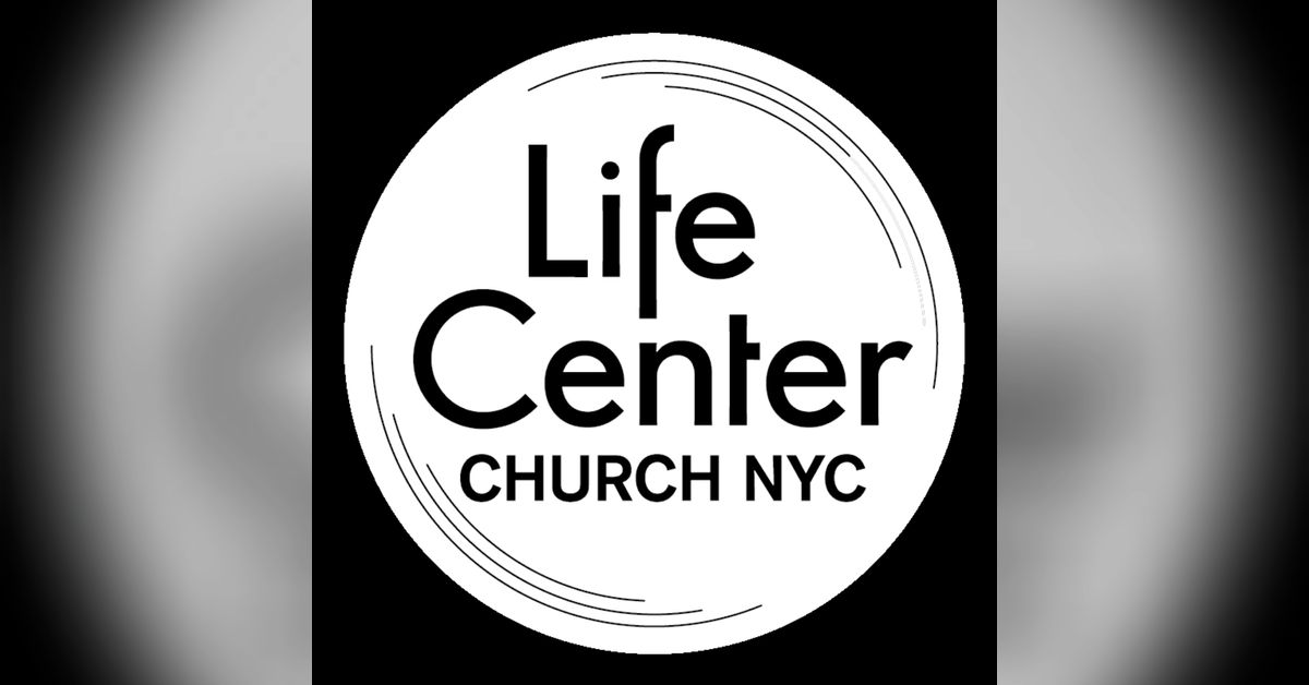 Life Center Church NYC | lifecenternyc