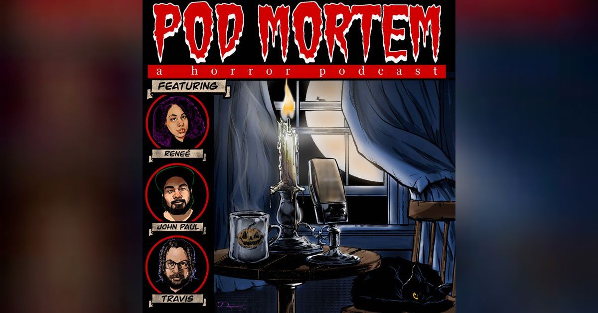 Pod Mortem: A Horror Podcast | Reneé Hunter Vasquez, John Paul Vasquez ...