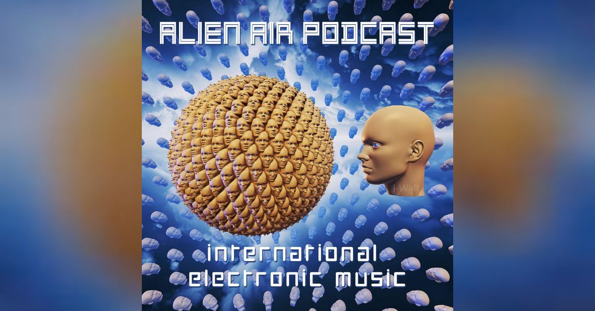 2025FebNo2: Mid Era & IDM | Alien Air Podcast