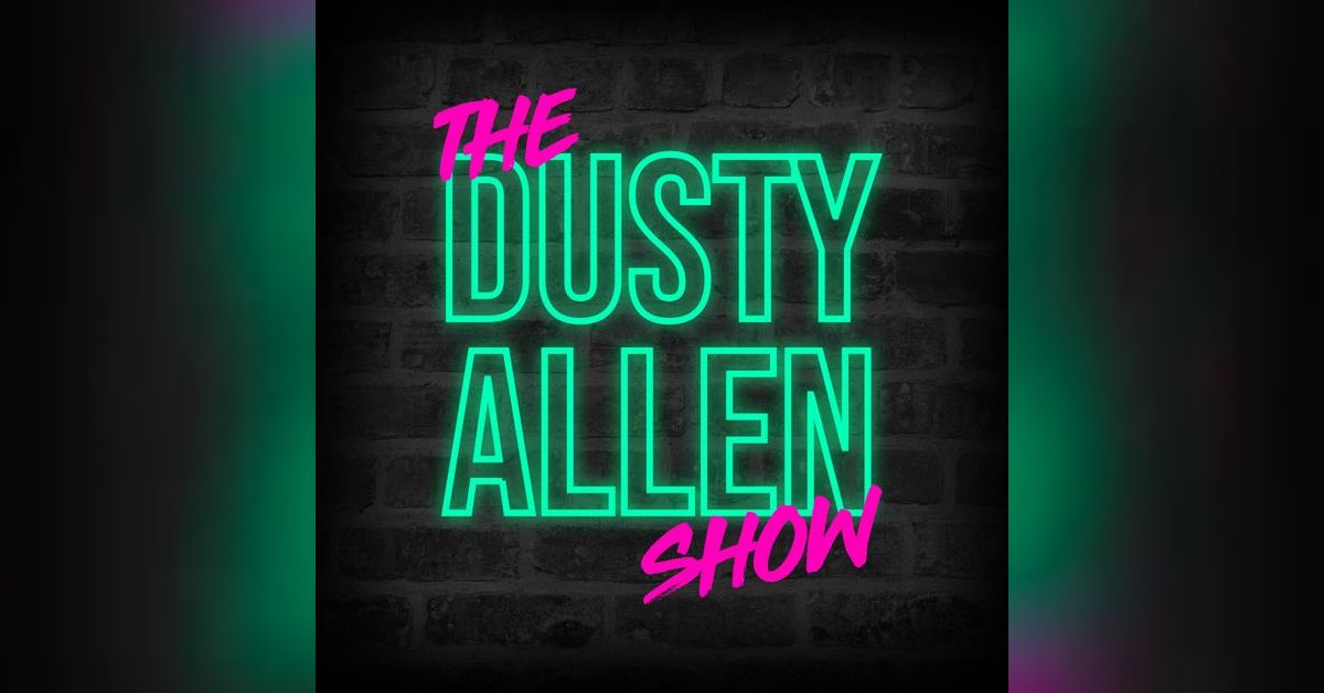 The Dusty Allen Show | Dusty Allen