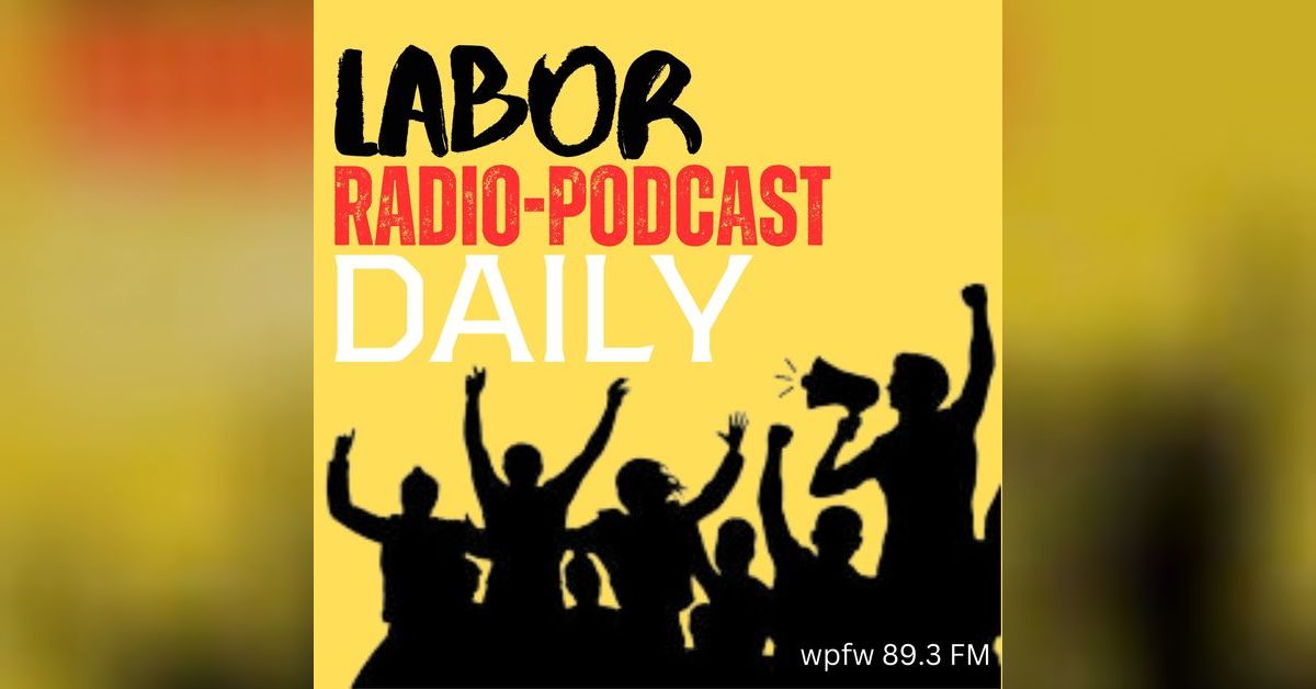 “Trump the Uniter?” Labor Struggles and Resistance | Labor Radio ...