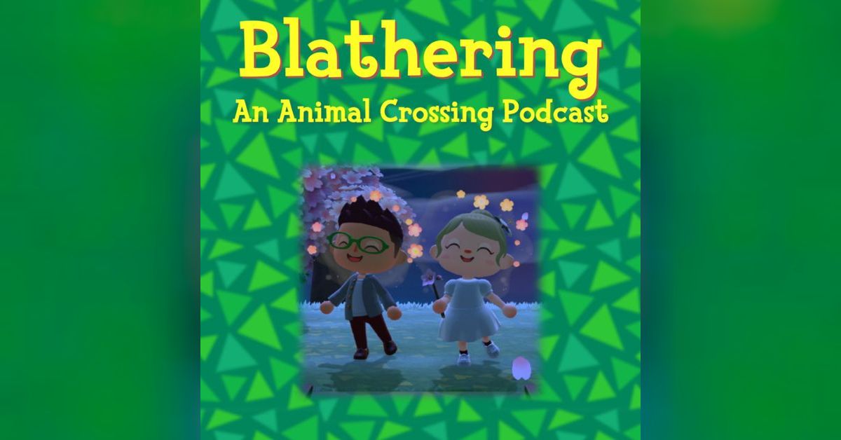 Blathering: An Animal Crossing Podcast | Blathering