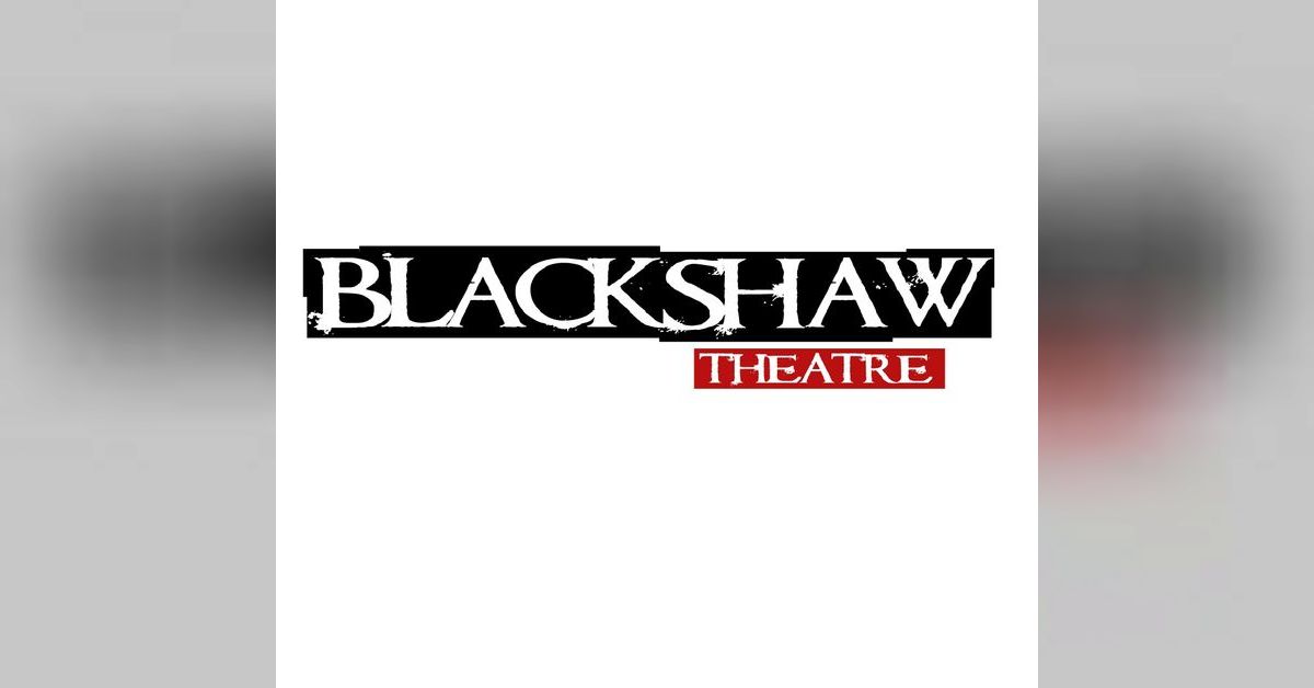 The Blackshaw Arts Hour | Blackshaw Theatre