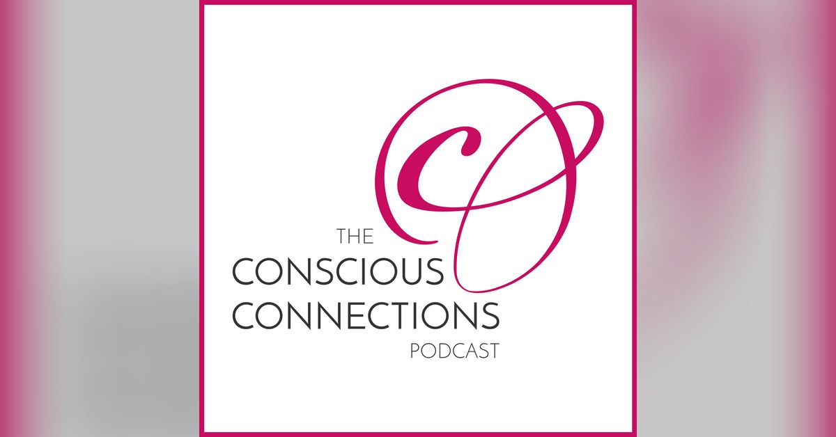 Conscious Connections | Katie Farrell
