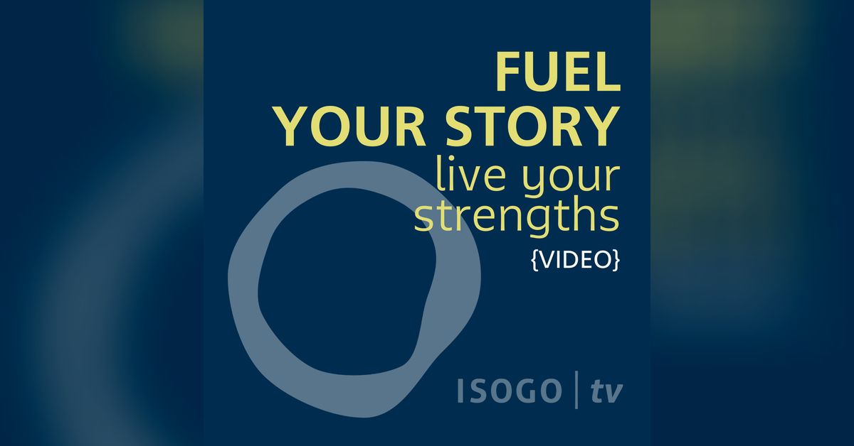 Isogo TV :: Fuel Your Story, Live Your Strengths Podcast - ITV 124 ...