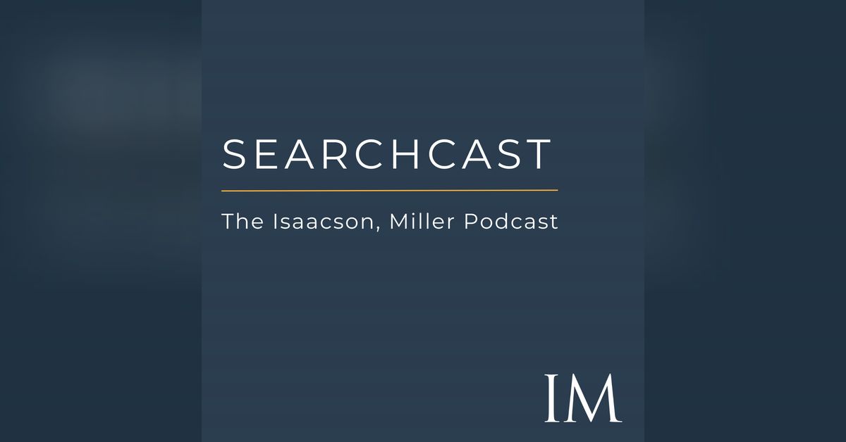 Searchcast | Isaacson, Miller