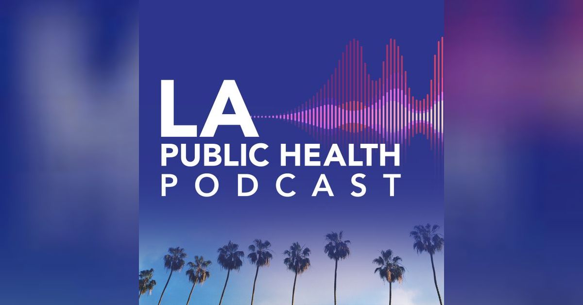 Interview: Dr. Muntu Davis | LA Public Health