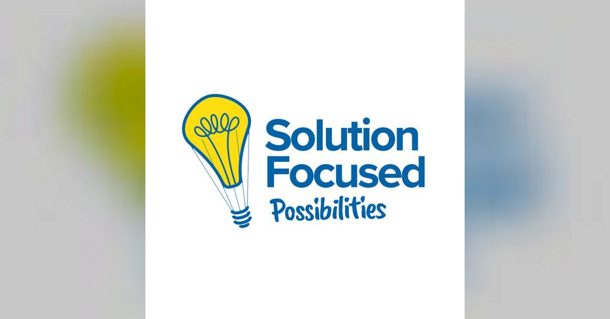 Solution Focused Possibilities | Solution Focused Possibilities