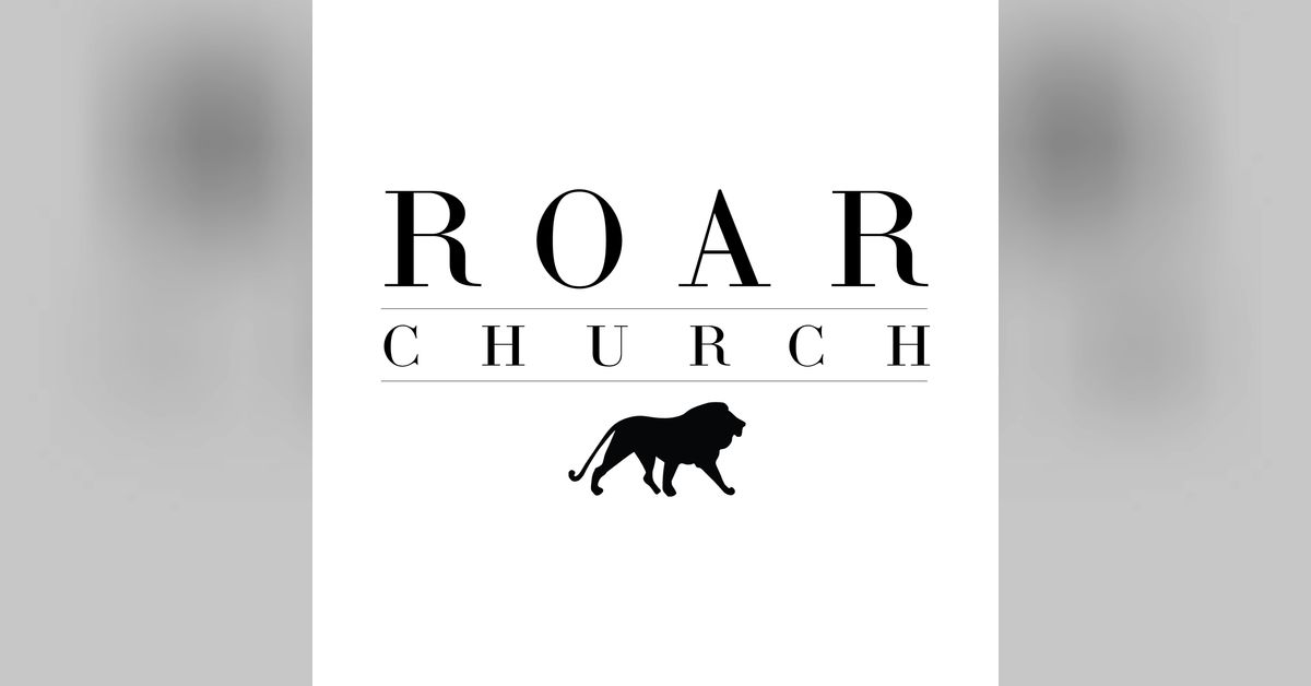 Roar Church | Roar Church