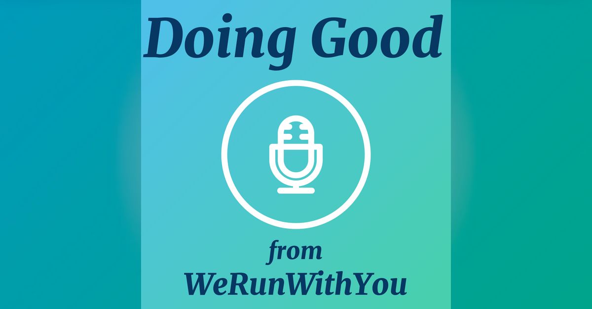#7 Stronger Than You Think with Cathee Cao | Doing Good from WeRunWithYou