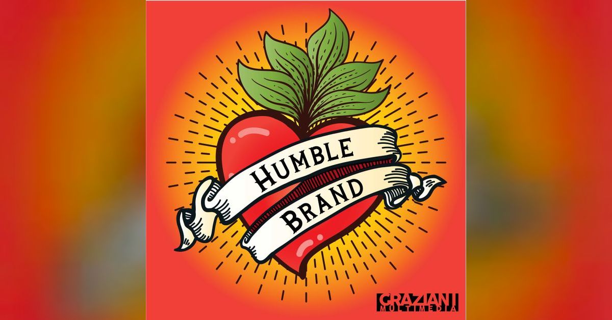 Humble Brand Podcast | Graziani Multimedia
