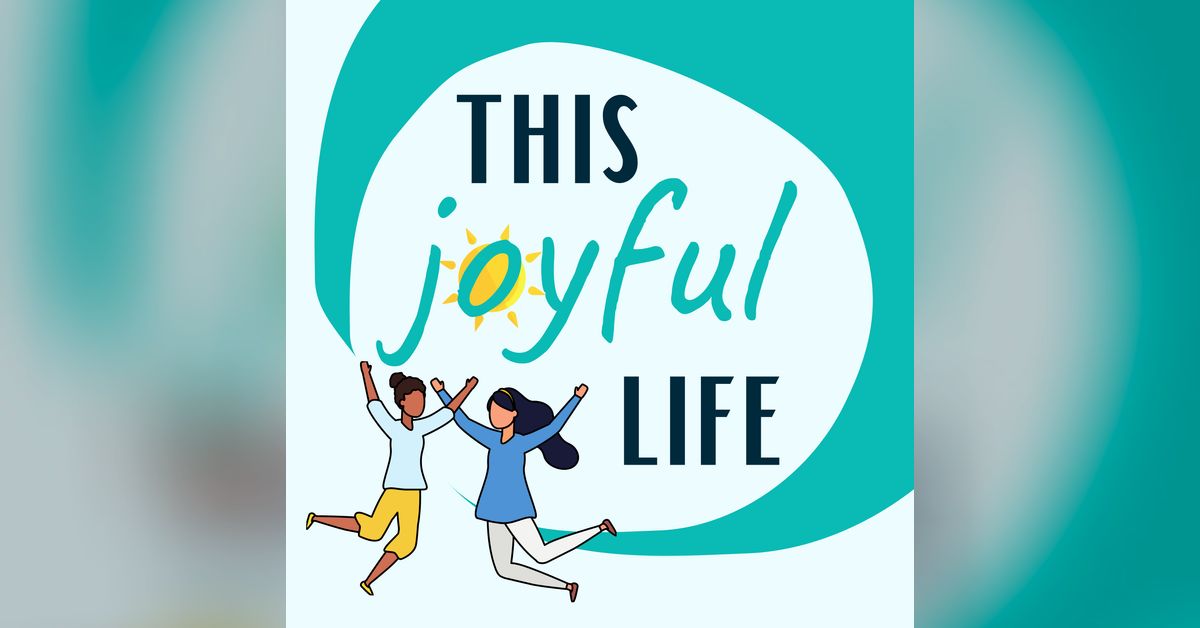 This Joyful Life Podcast | This Joyful Life