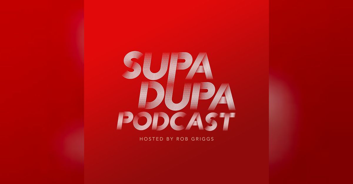 Episode 102: The Bean is the Statue of Liberty | The Supa Dupa Podcast