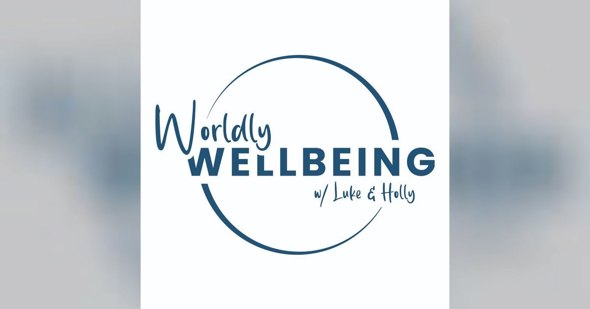 Worldly Wellbeing | Worldly Wellbeing
