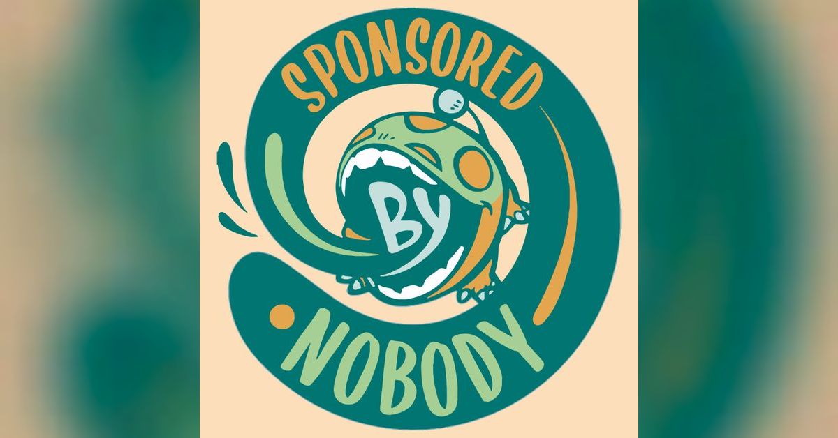 Sponsored by Nobody | Sponsored by Nobody