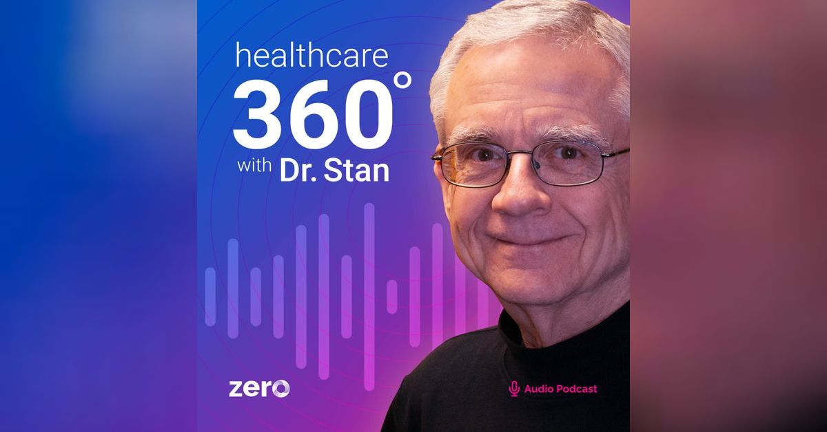 360° of Healthcare with Dr. Stan | zerohealth