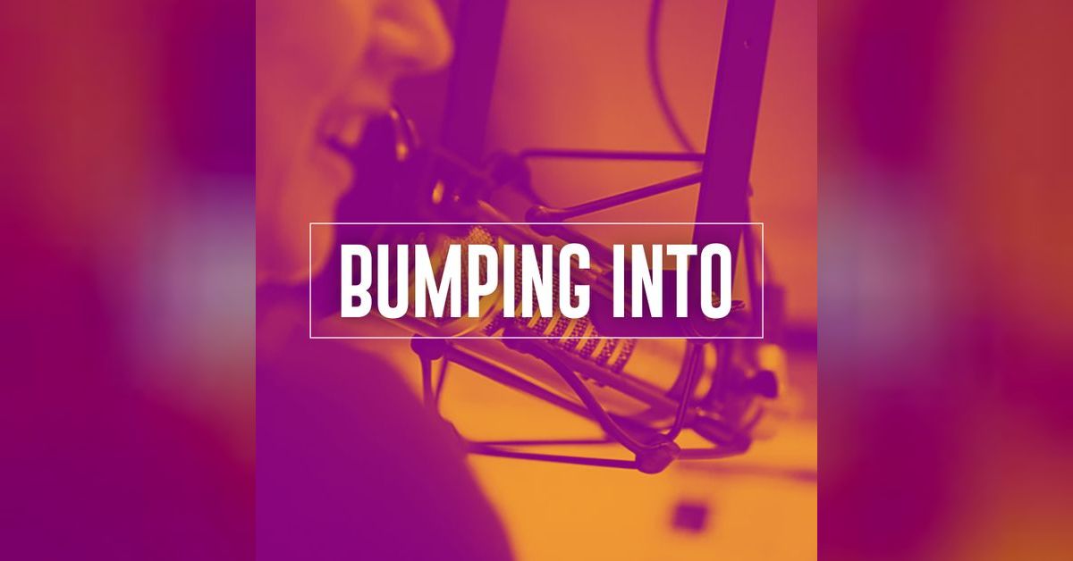 Dick Smith | Bumping Into