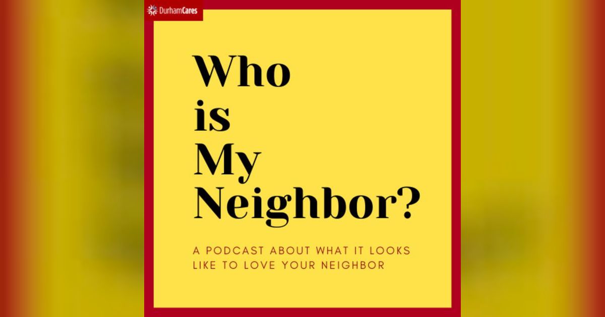 S4E20 - Advent in Durham - Day 20 | Who is my Neighbor?