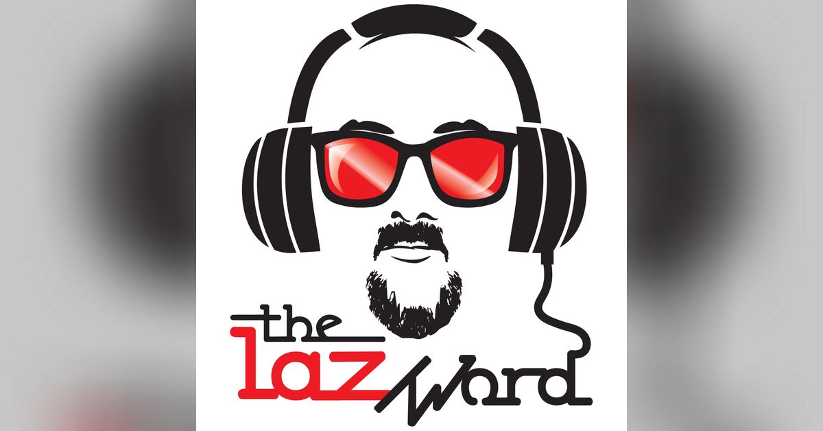 The Laz Word | The Laz Word
