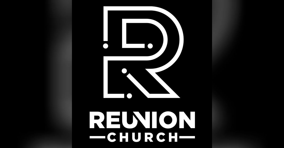Reunion Church Messages Podcast - JULY 20 | SPIRITUAL PRACTICES ...