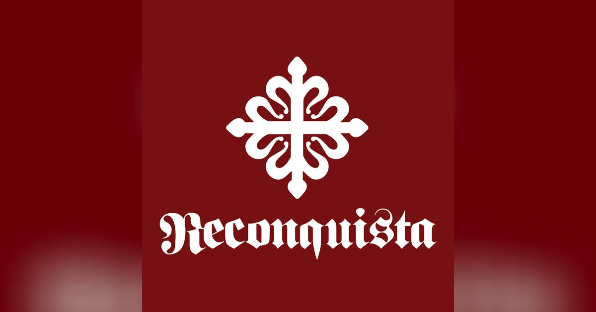 Episode 76 - The Kingdom of Leon and the Kingdom of Castile | Reconquista