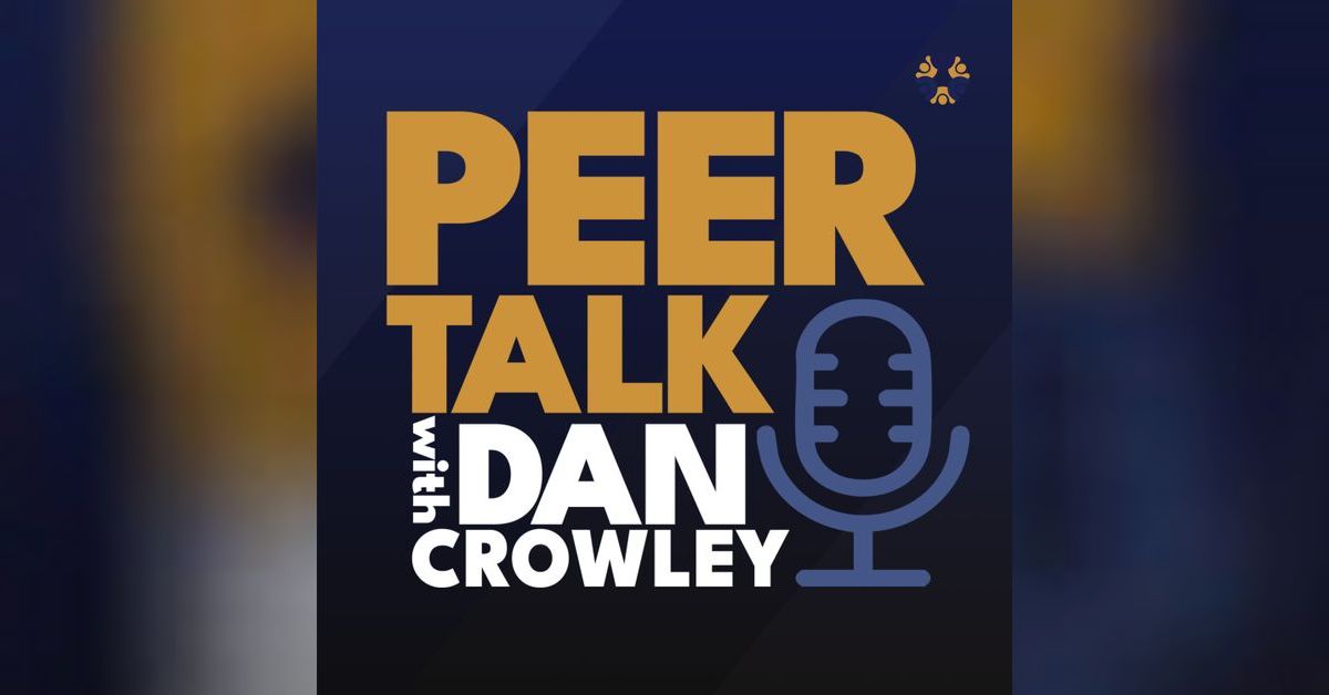 Peer Talk with Dan Crowley | Peer Executive Groups