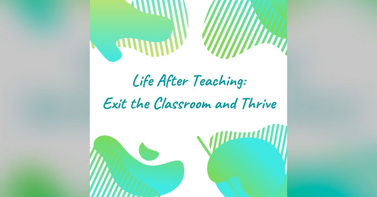 Life After Teaching | lifeafterteaching