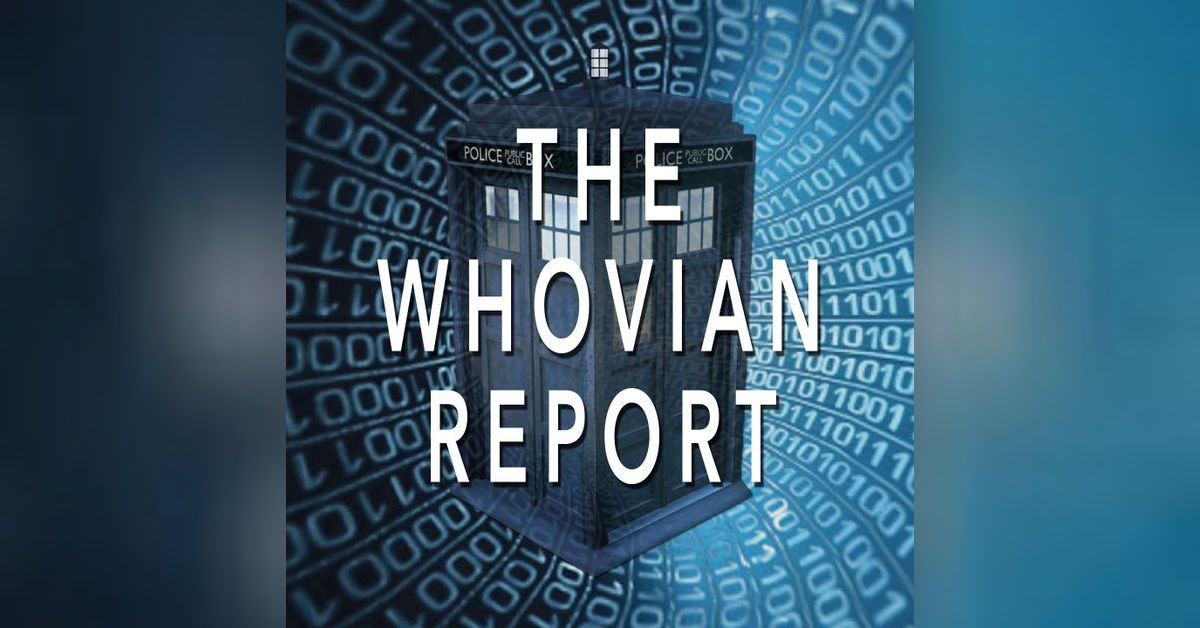 The Whovian Report Ep. 009: Gally and Games | Doctor Who: The Whovian ...