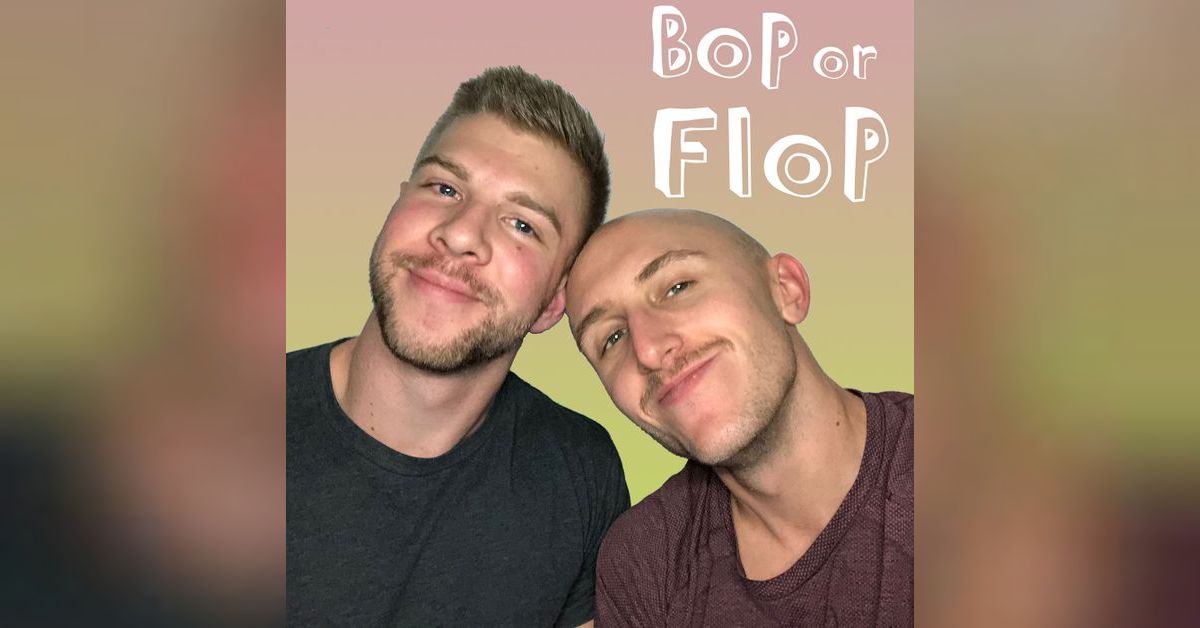 Dancing with the Devil...The Art of Starting Over - Ep. 31 | Bop or Flop