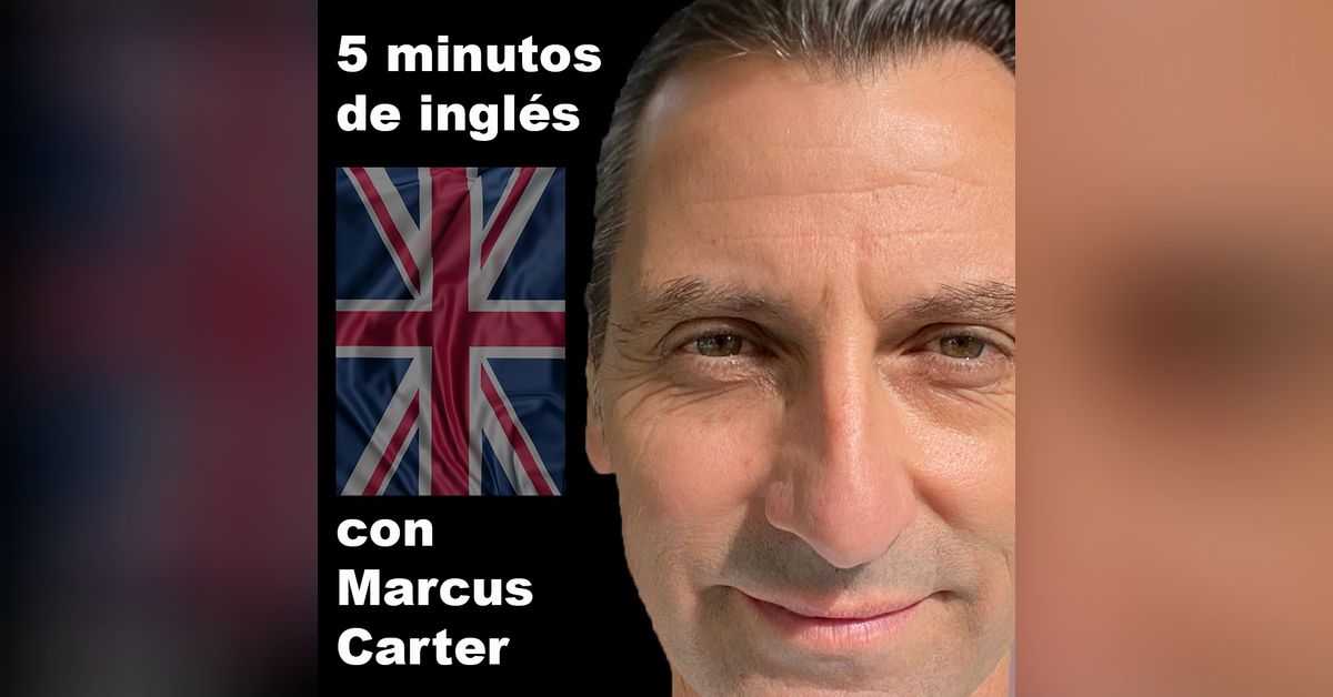 5 minutos de inglés con Marcus Carter | Marcus Carter