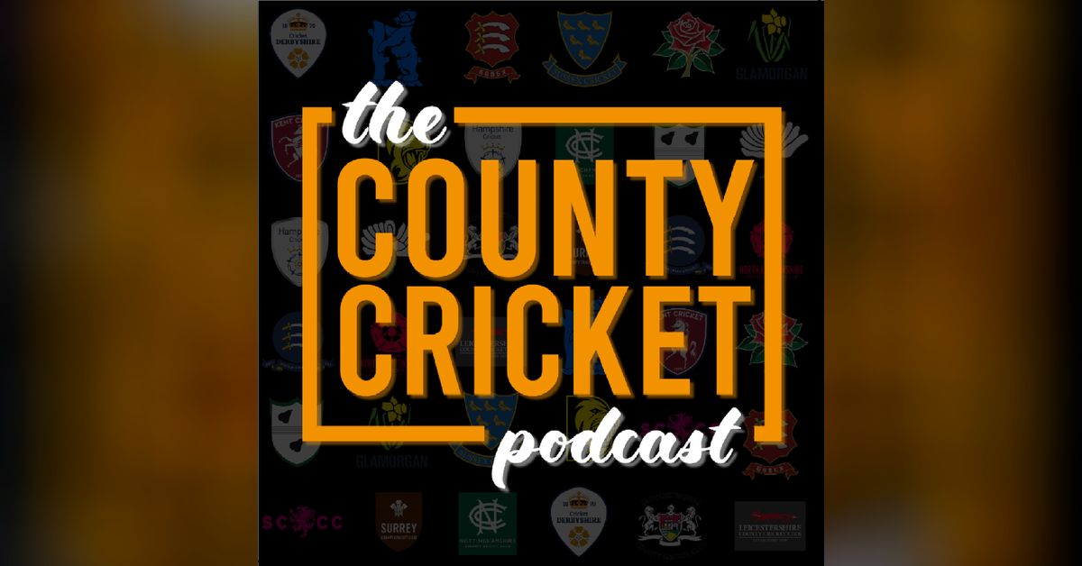 2024 T20 Blast Finals Day Review Show | The County Cricket Podcast