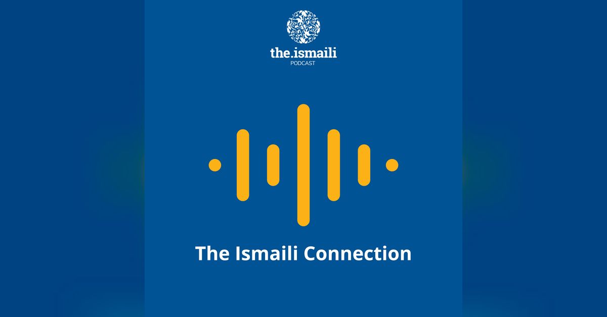 The Ismaili Connection | The Ismaili