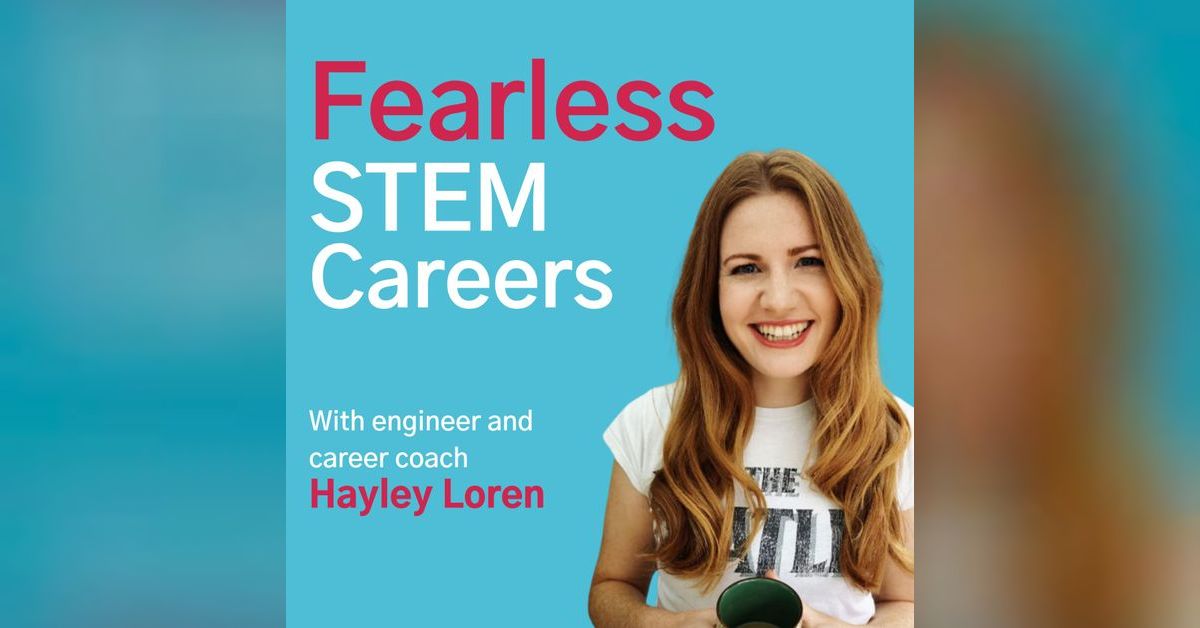 Fearless STEM Careers | Hayley Loren