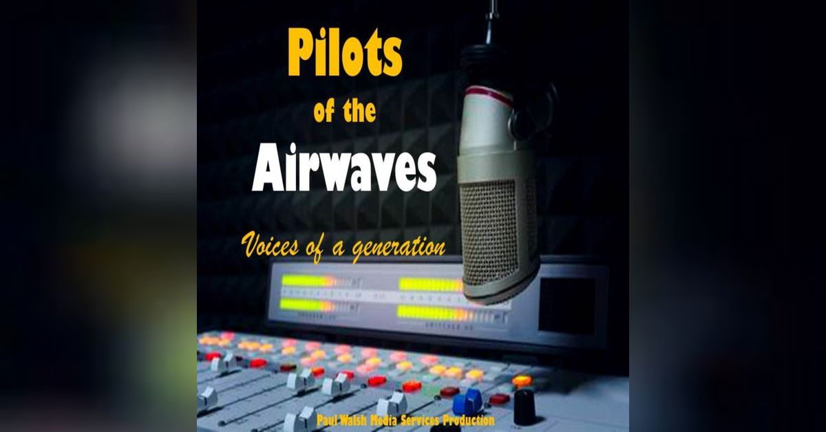 Page 3 | Pilots of the Airwaves - Voices of a Generation Podcast