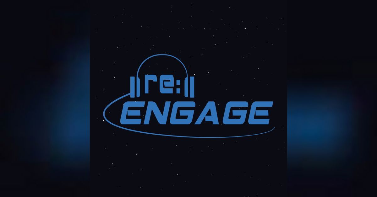 Re:Engage TNG | Re:Engage
