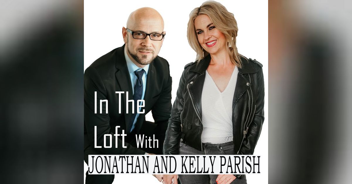 In The Loft with Jonathan and Kelly Parish | Jonathan Parish