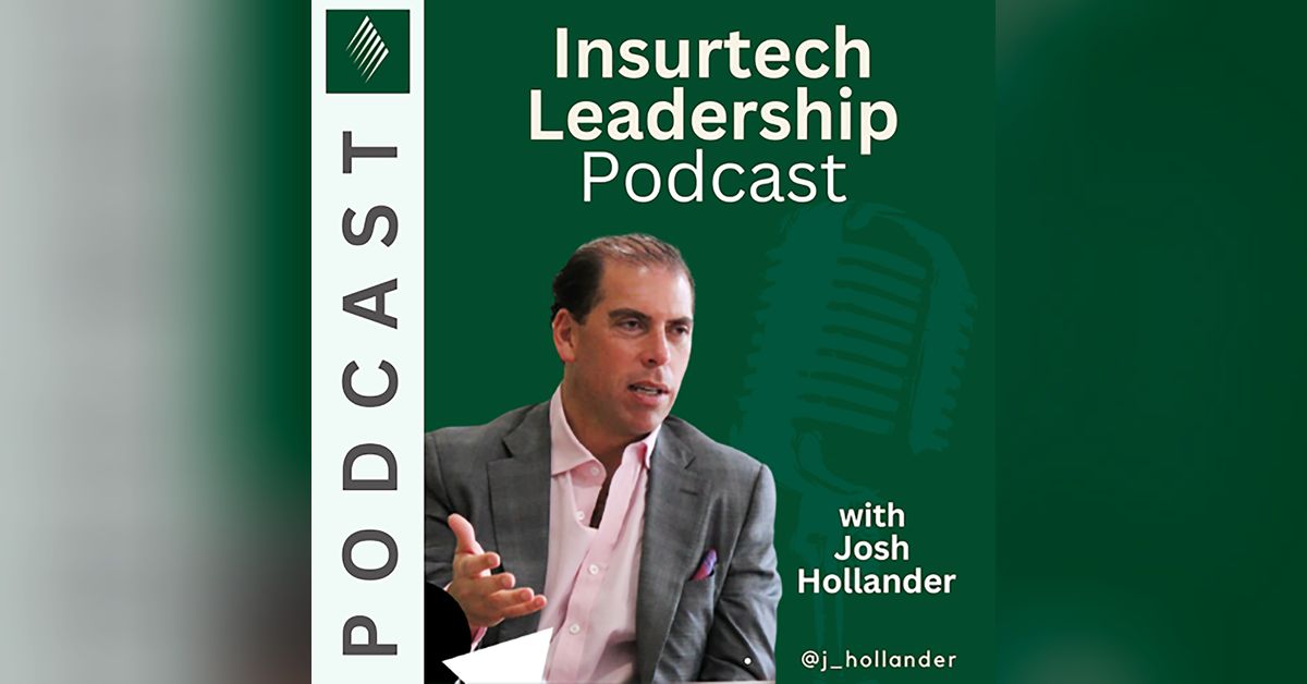 The Insurtech Leadership Podcast | The Insurtech Leadership Podcast