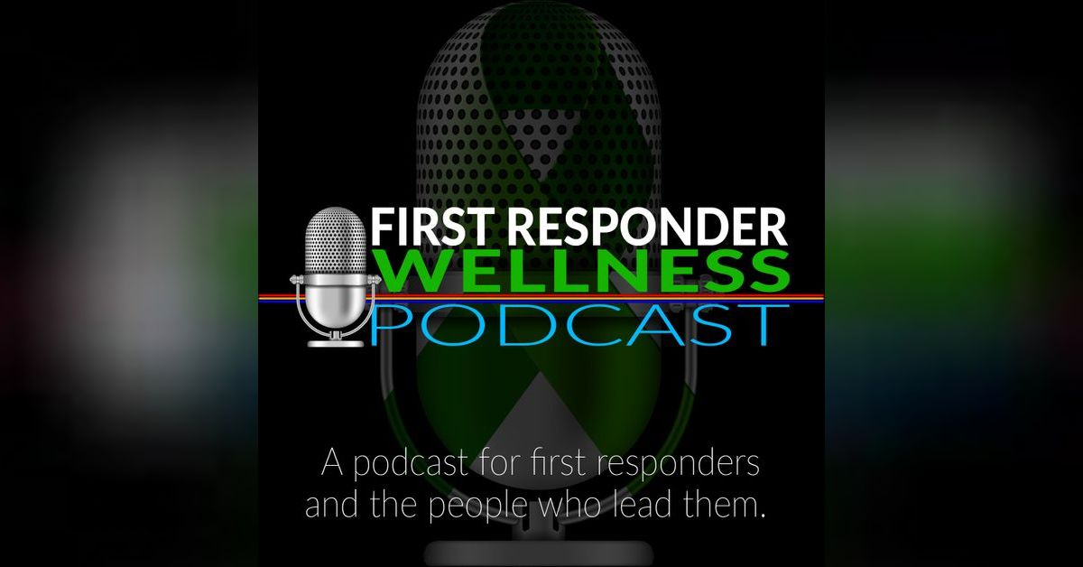 First Responder Wellness Podcast | Conrad Weaver
